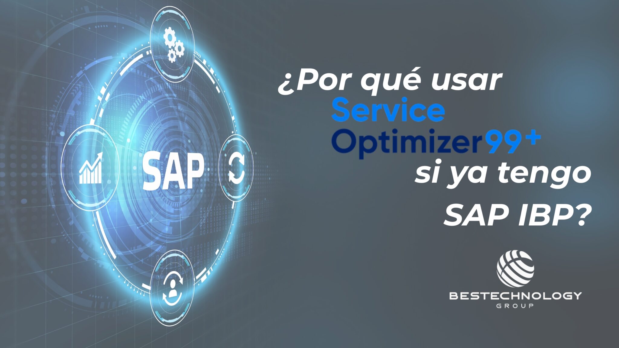 ¿Por qué usar SO99+ si ya tengo SAP IBP? - Bestechnology Group